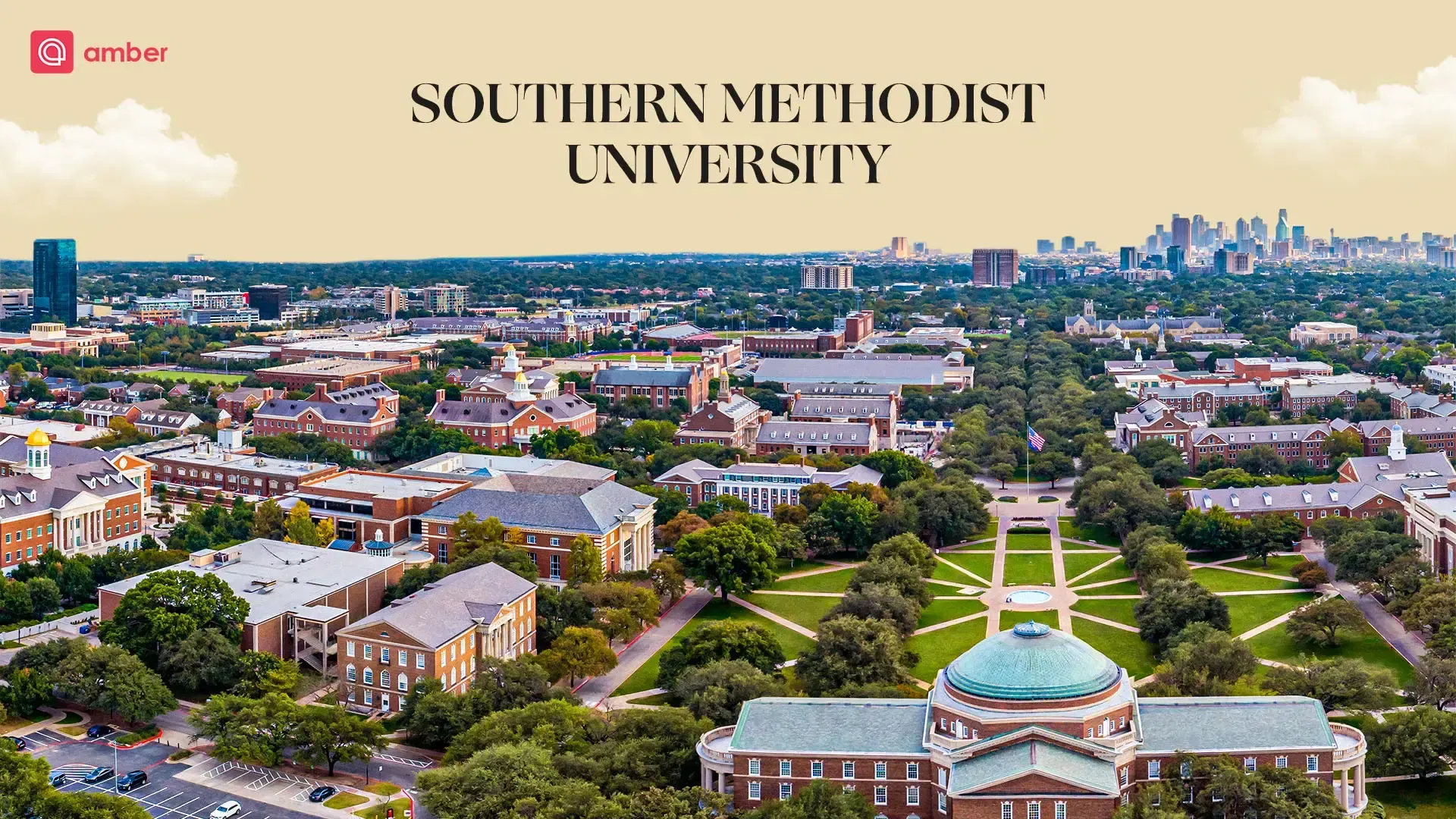 Southern Methodist University: Admissions, Tuition, Programs & Campus Life | Amber
